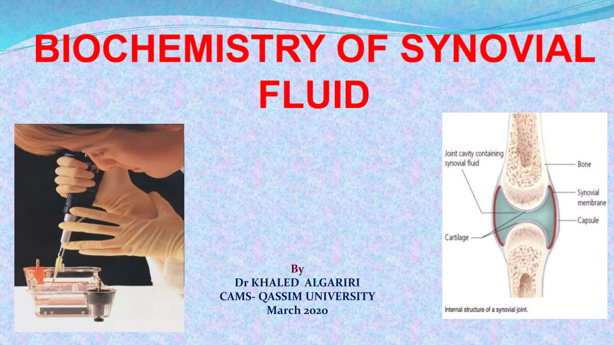 BIOCHEMISTRY OF SYNOVIAL FLUID | PPTX