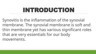 SYNOVITIS.DEFINITION ,CAUSES ,SYMPTOMS AND TREATMENT | PPTX