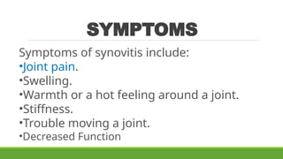 SYNOVITIS.DEFINITION ,CAUSES ,SYMPTOMS AND TREATMENT | PPTX