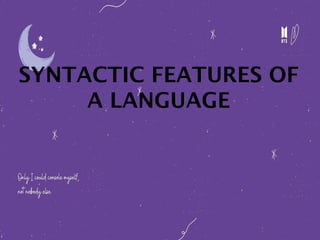 Syntactic Features of a language based on MTL-MLB.pptx