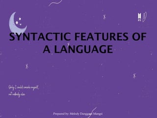 ECE 107 Syntactic Features of a language.pptx
