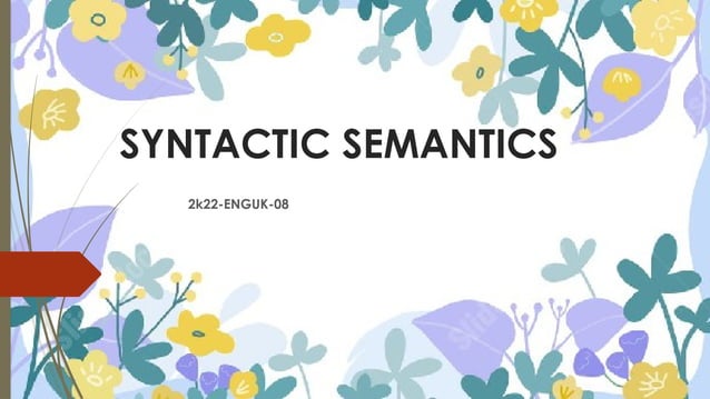 SYNTACTIC SEMANTICS BS English (4 semester).pptx