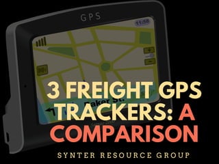 3 Freight GPS Trackers: a Comparison | PDF
