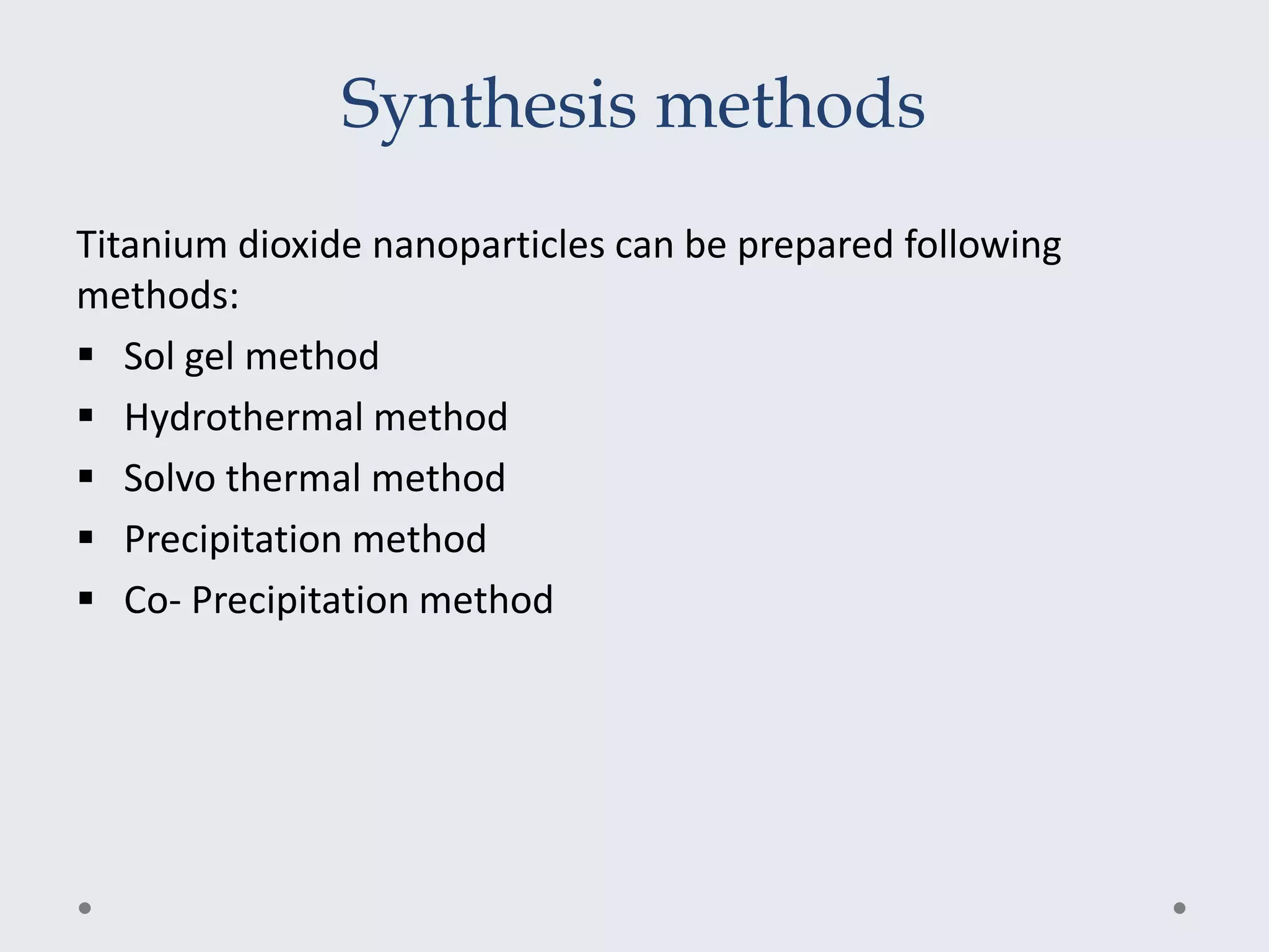 Synthesis and characterization of nano tio2 via different methods | PPTX