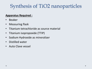 Synthesis and characterization of nano tio2 via different methods | PPTX