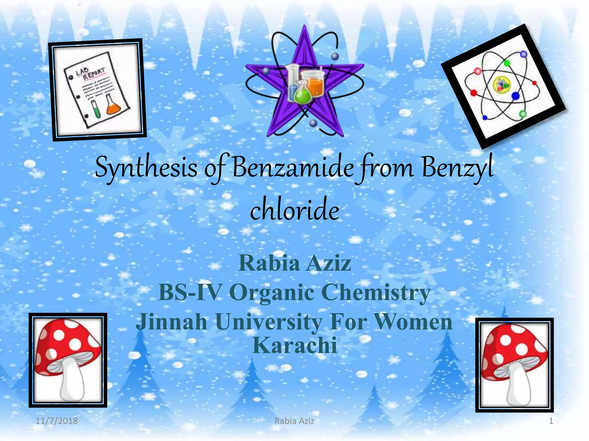 Synthesis of benzamide from benzyl chloride | PPTX