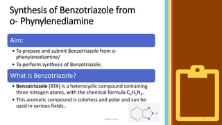 Synthesis of Benzotriazole from o- Phynylenediamine.pptx