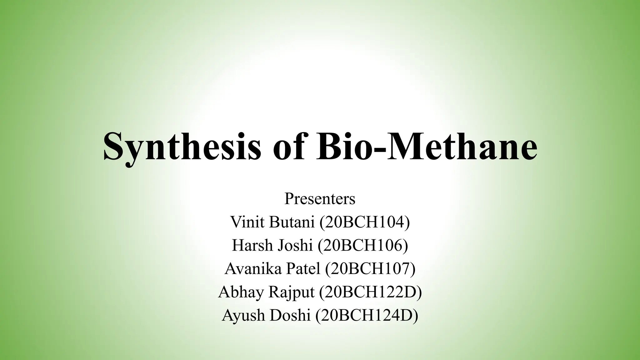Synthesis of Bio-Methane from Organic Matter and Bio-Gas | PPT