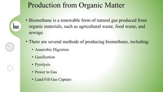 Synthesis of Bio-Methane from Organic Matter and Bio-Gas | PPTX