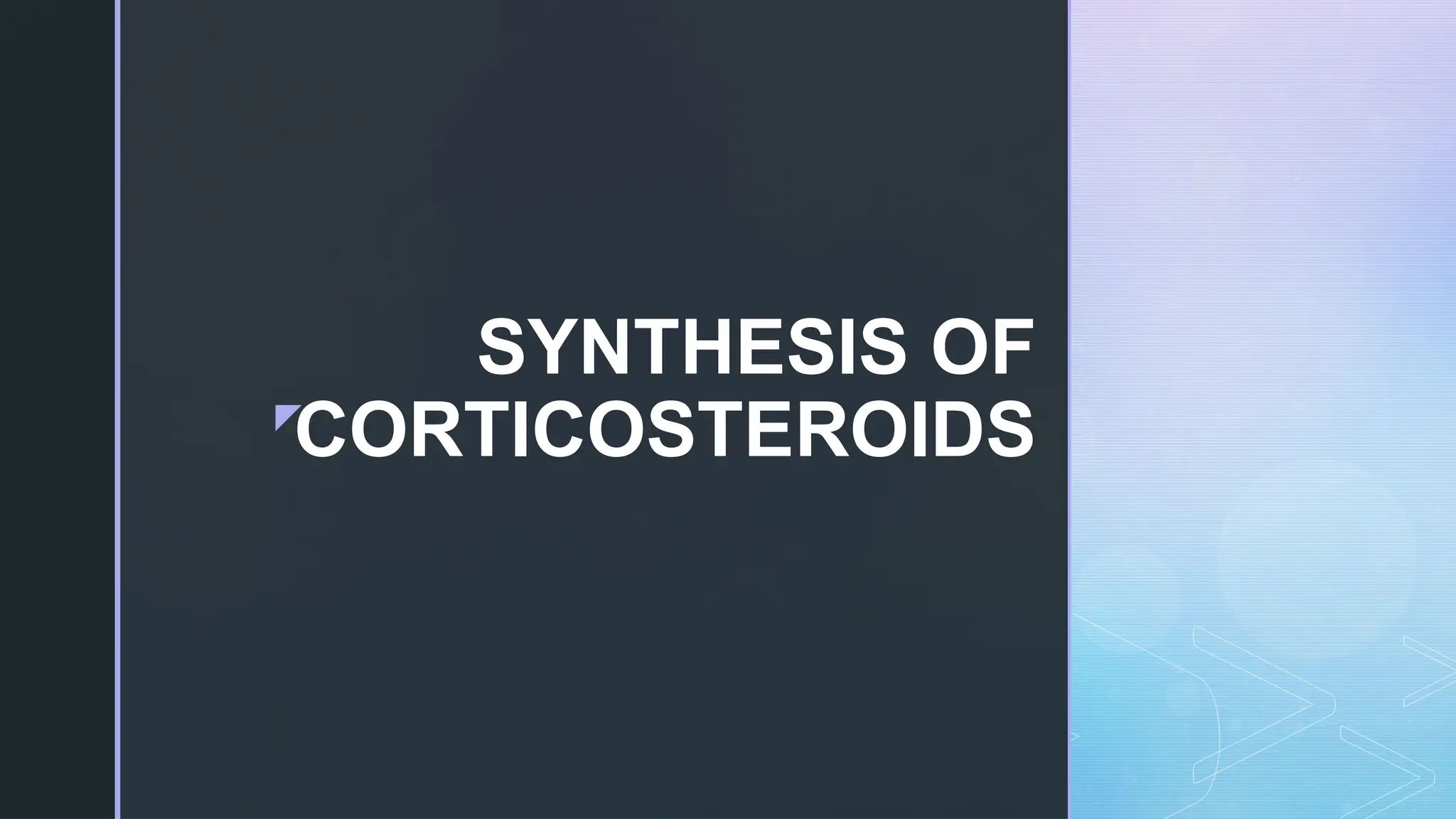 SYNTHESIS OF CORTICOSTEROIDS 322.pptxpptx | PPTX