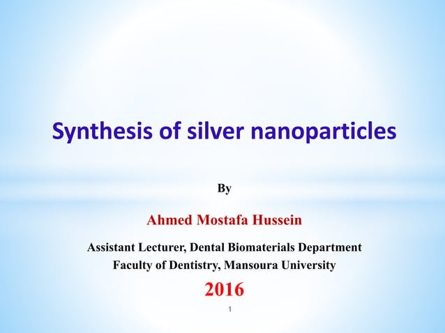 Synthesis of silver nanoparticles presentation | PPT