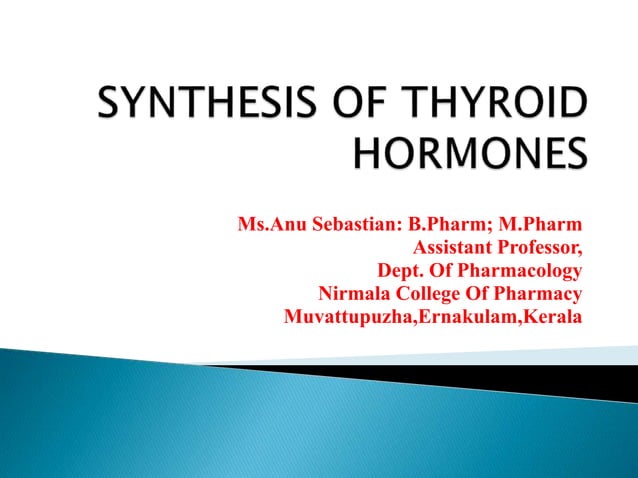 Synthesis of thyroid hormones | PPTX