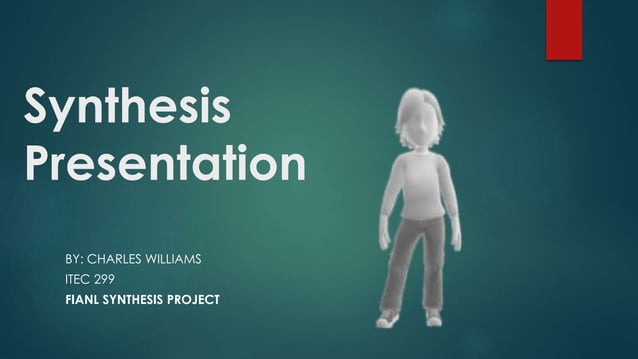 Itec 299 Synthesis presentation | PPT