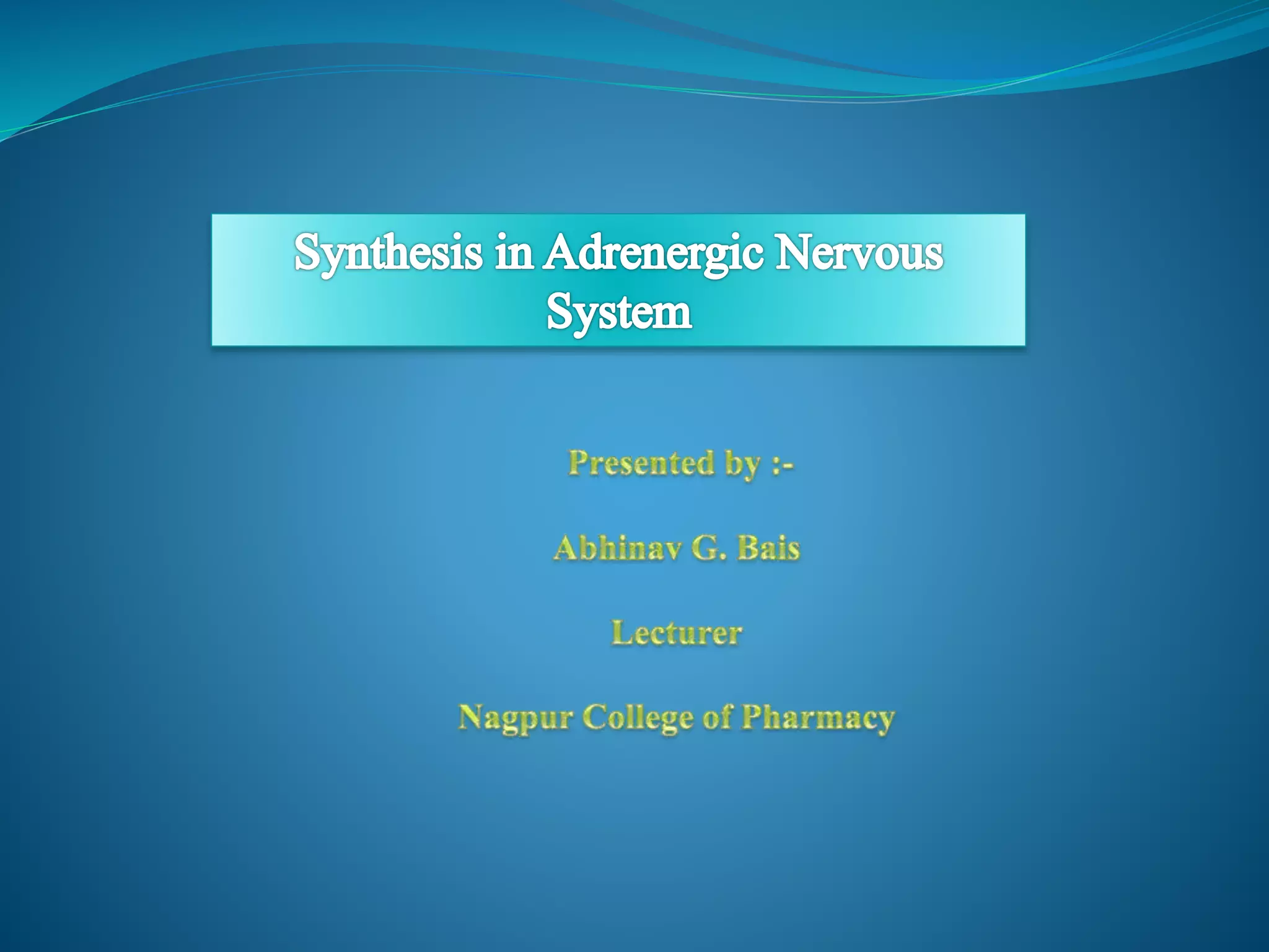 Synthesis _ ANS System _ Medicinal Chemistry - I | PPTX