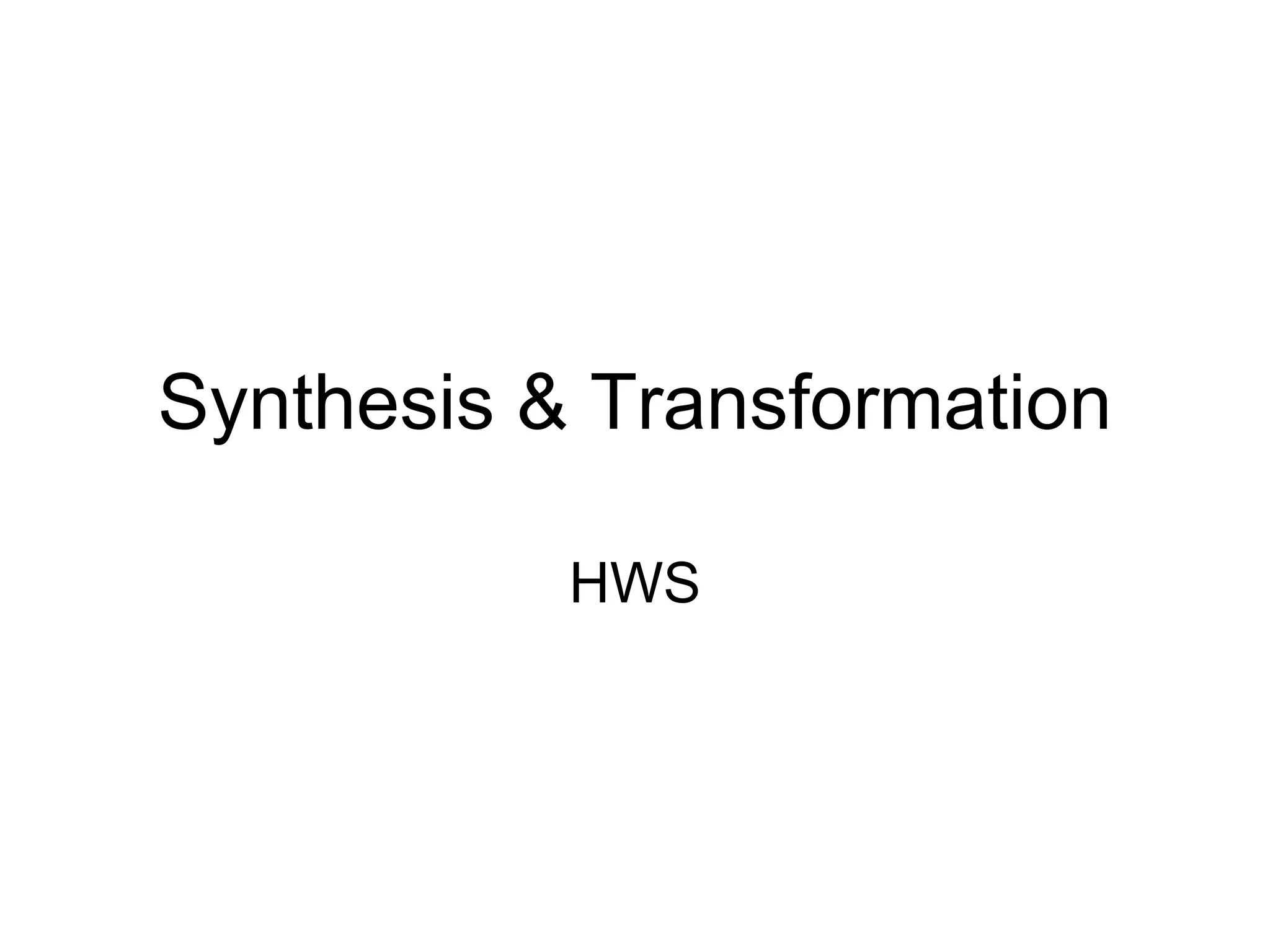 Synthesis & transformation ak package | PPT