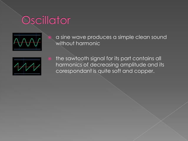 Explain the usage of the 5 most important synthesis modules: Oscillator, F… | PPTX | Digital ...