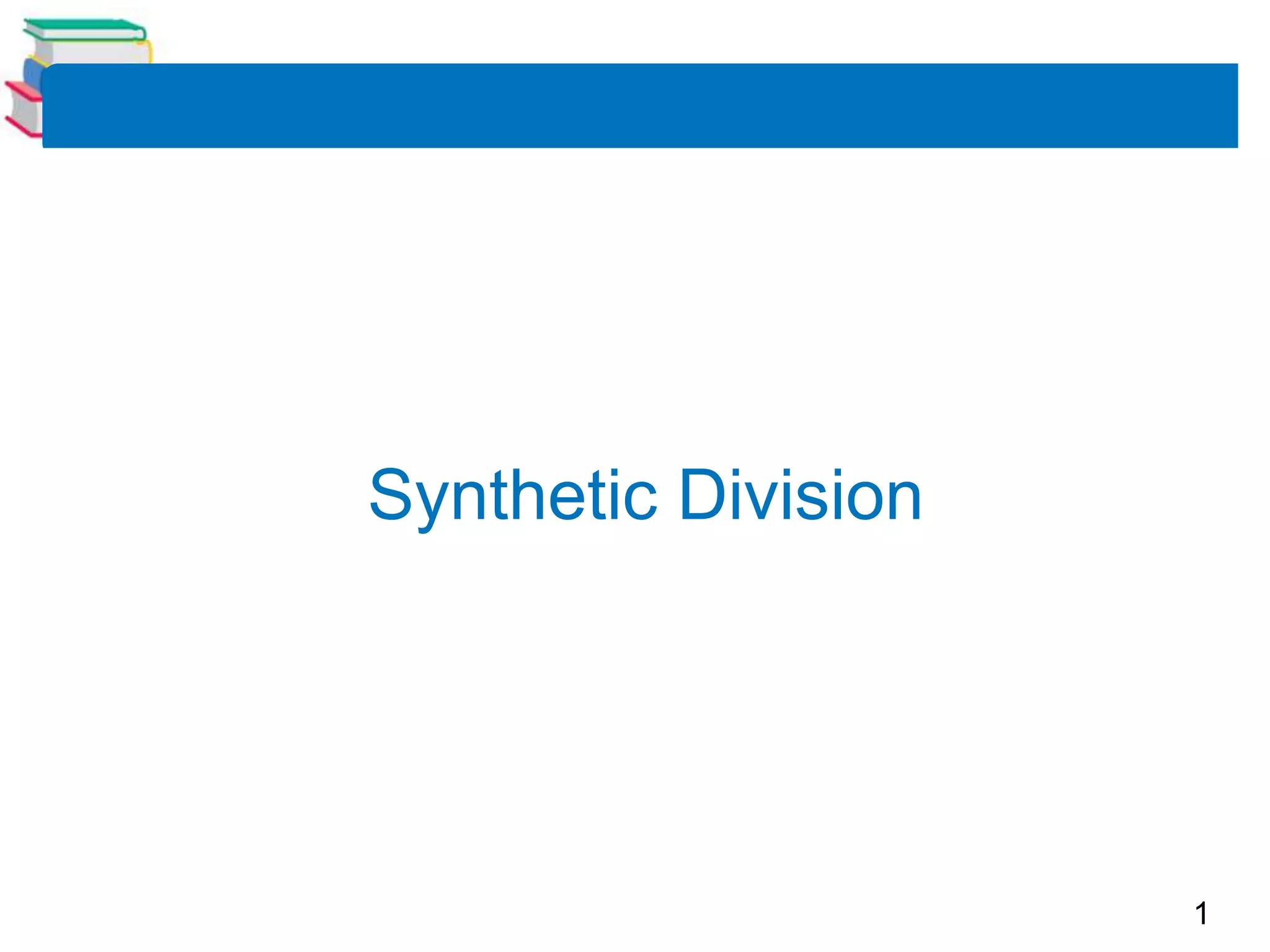 Synthetic and Remainder Theorem of Polynomials.ppt