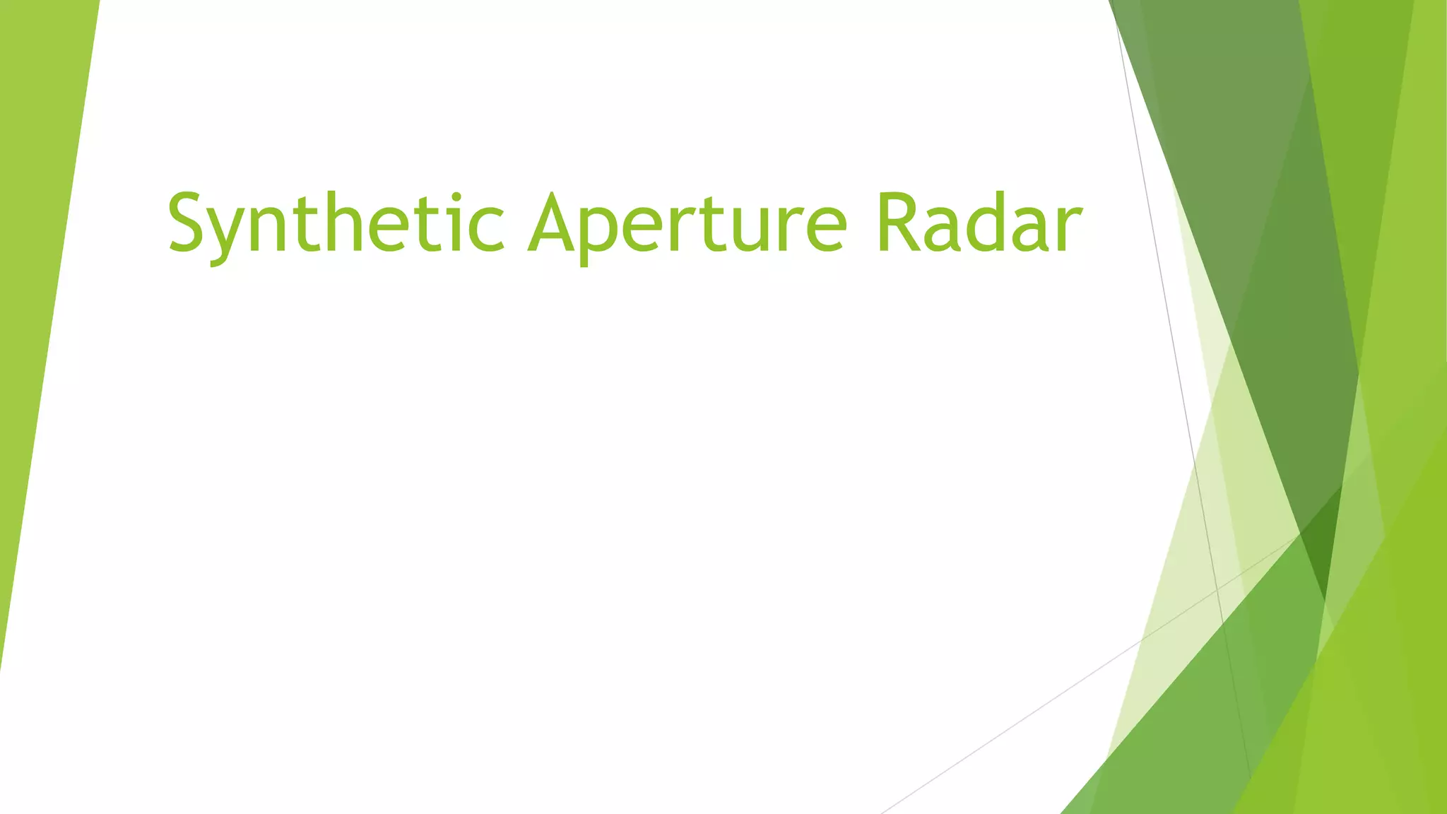 Synthetic Aperture Radar Ppt