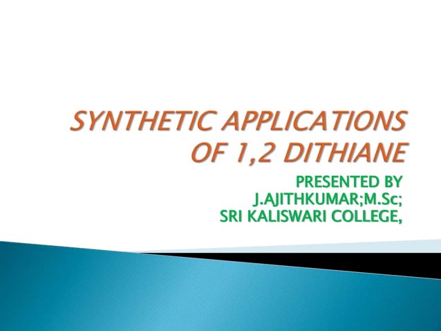 Synthetic applications of 1,2 dithiane. | PPTX | Chemistry | Science