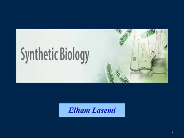 Synthetic biology | PPTX | Genetics | Science