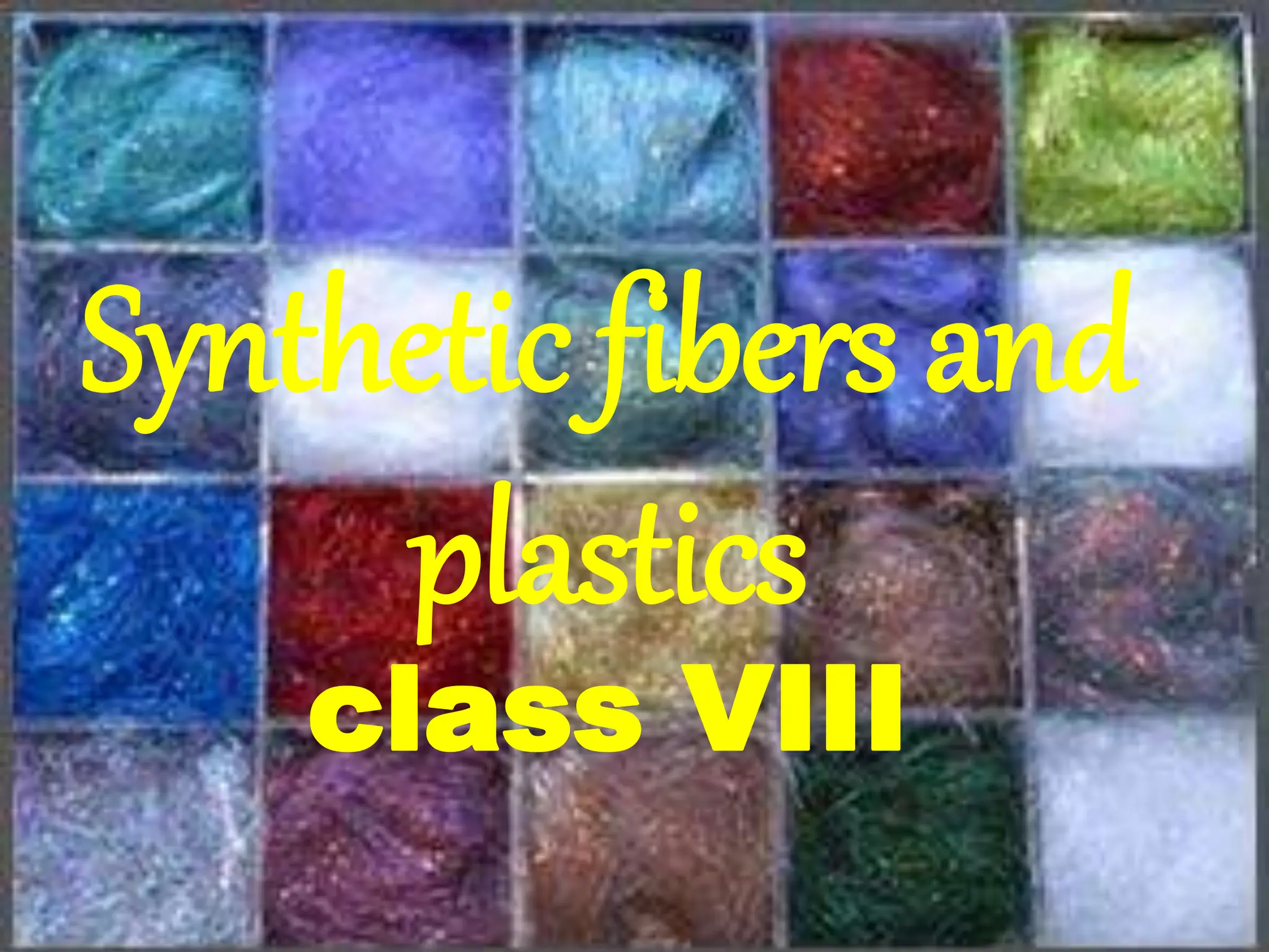 Synthetic Fibres.pptx CLASS VII OF SCHOOL | PPTX