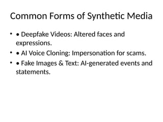 Synthetic Media AI Misinformation_Overview.pptx