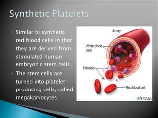 Synthetic red blood cells and platelets | PPT