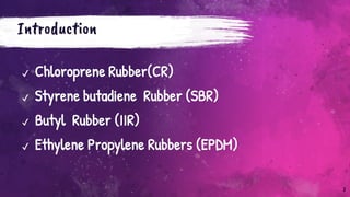 Synthetic rubber and about their formulations and their applications | PPTX