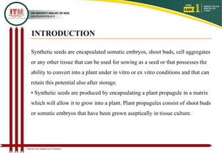 Micropropagation technologies -SYNTHETIC SEEDS .pptx