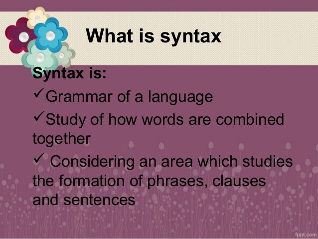 Introduction to syntax Introduction to syntax