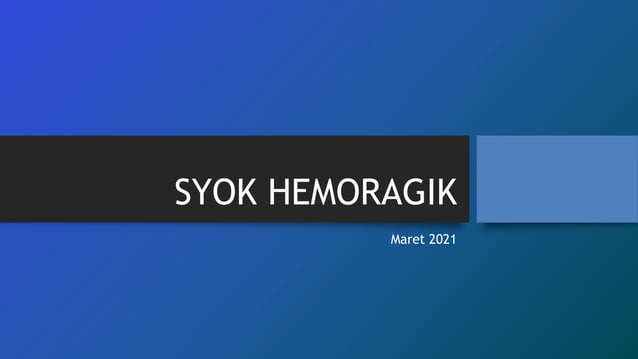 Syok Hemoragic 2021.pptx