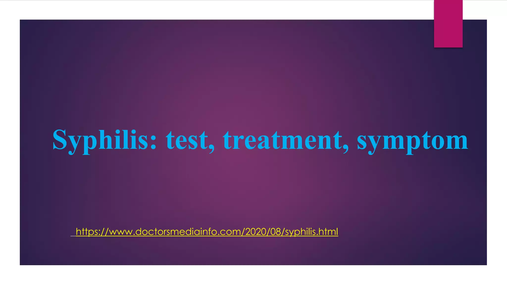 Syphilis Symptoms Cause Stage Treatment Ppt