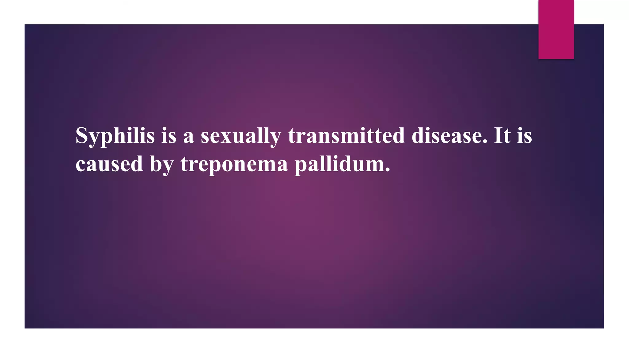 Syphilis symptoms,cause,stage,treatment | PPT