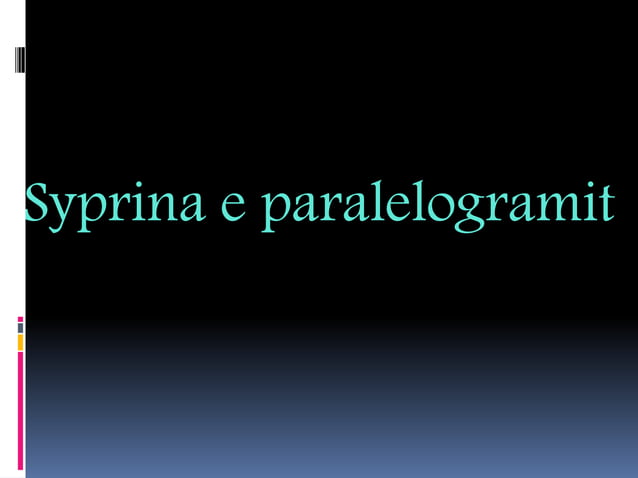 Syprina e paralelogramit | PPTX