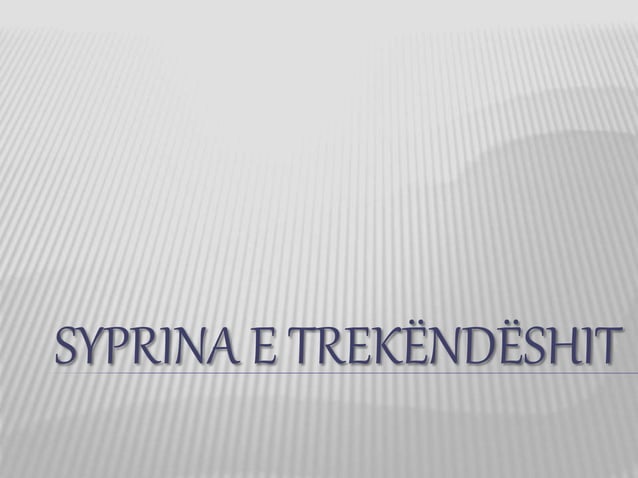 Syprina e trekëndëshit | PPTX
