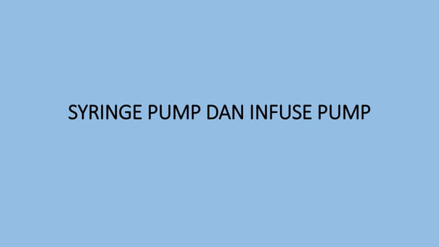 Syringe pump dan Infus pump.pptx