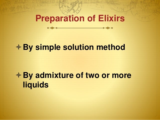 Syrup,elixir,spirits