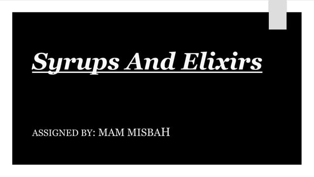 Syrups and elixirs | PPTX