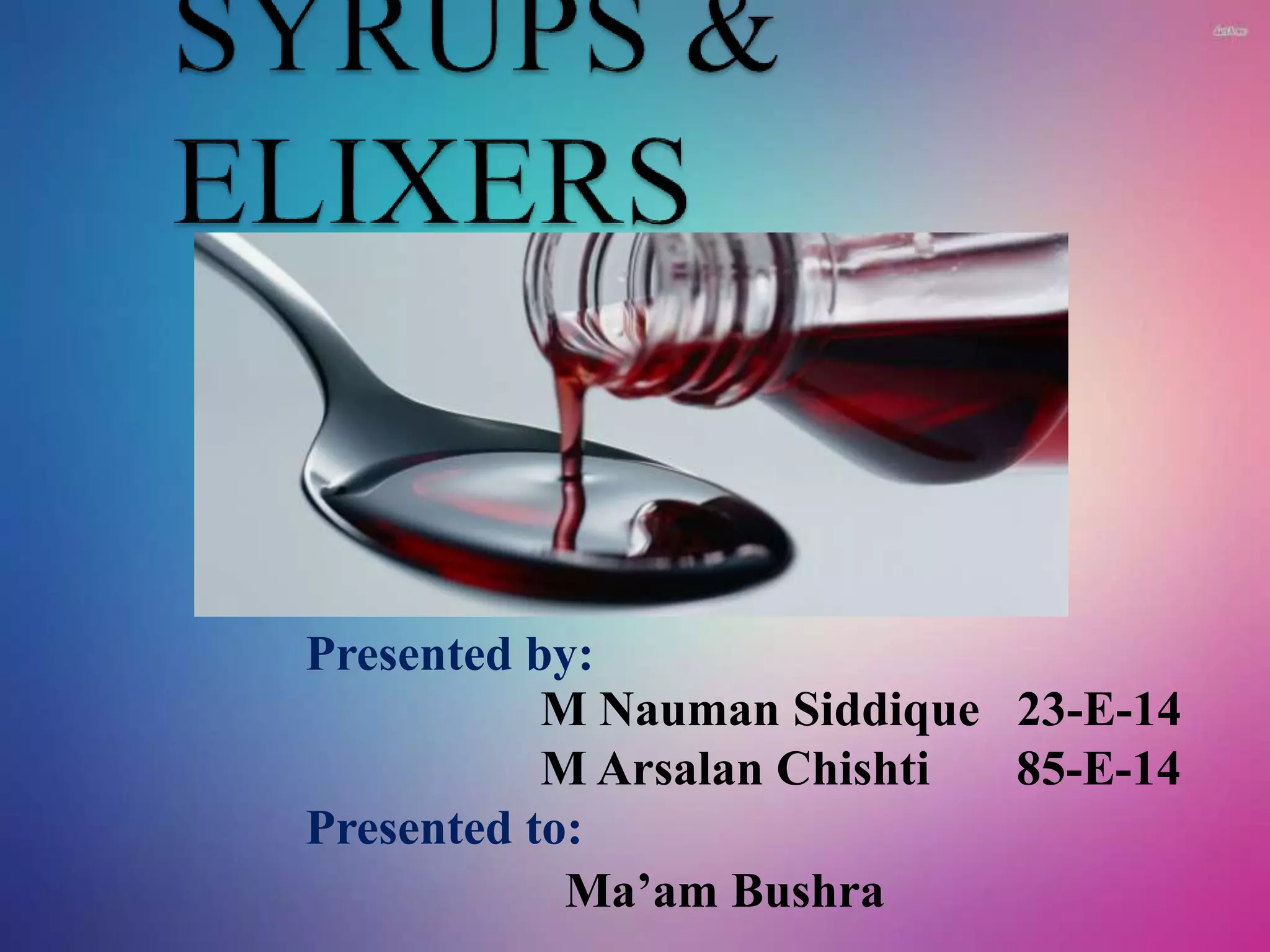 Syrups and elixirs | PPTX