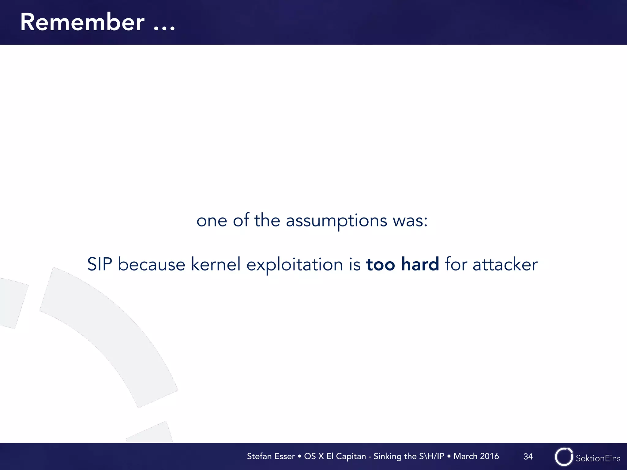 SyScan360 - Stefan Esser - OS X El Capitan sinking the S\H/IP | PPT