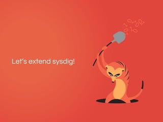 Extending Sysdig with Chisel | PDF
