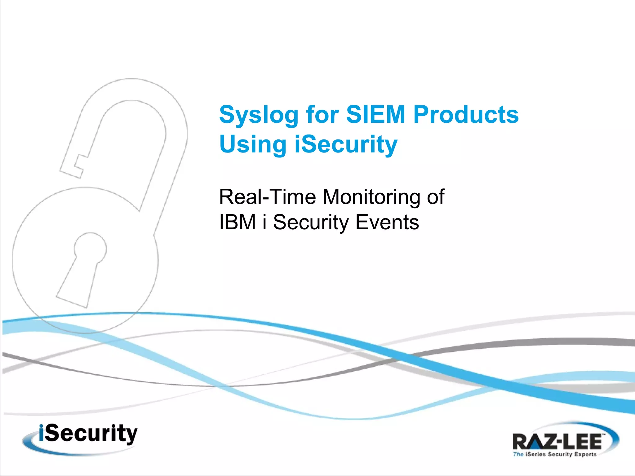 Syslog for SIEM using iSecurity | PPT