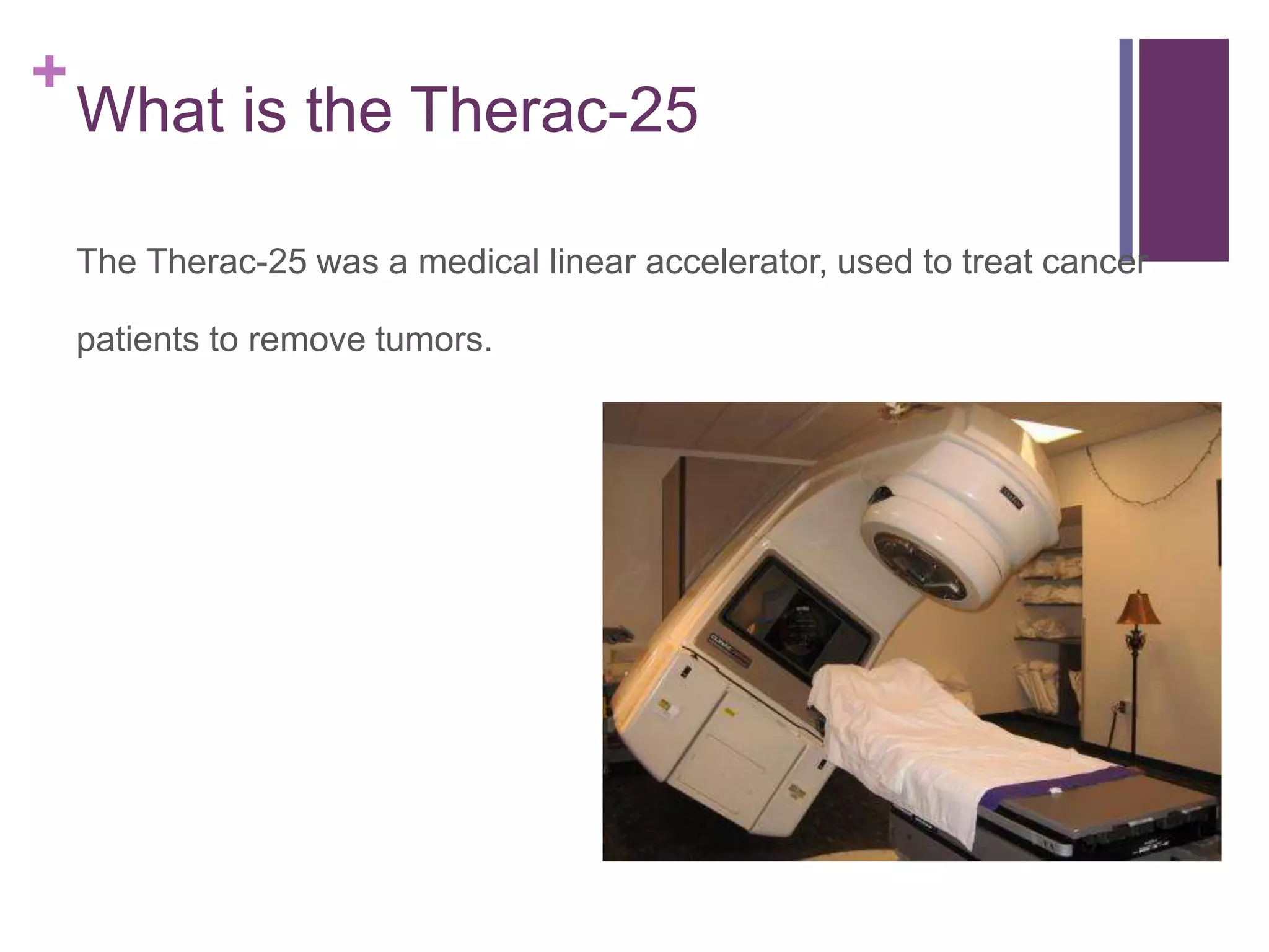 SYSM6309_Therac-25_Software Fatal Failure.pptx