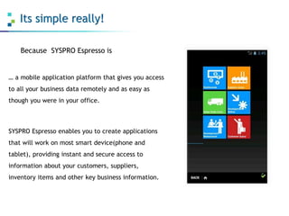 Mobile ERP Solution Simplified - SYSPRO Espresso | PPTX