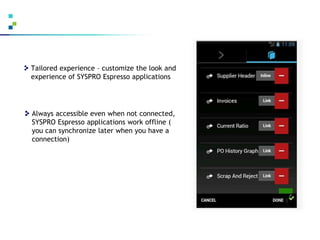 Mobile ERP Solution Simplified - SYSPRO Espresso | PPTX
