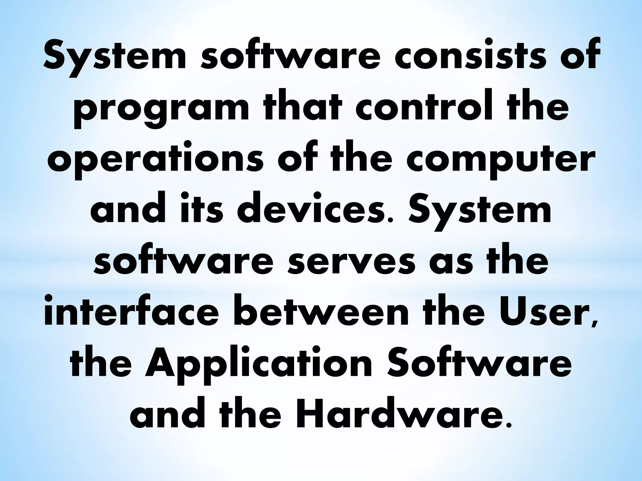 System Software Pptx Operating Systems Computer Software And Applications