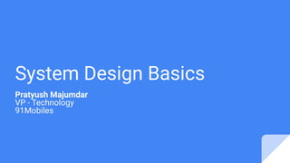 System Design Basics by Pratyush Majumdar | PDF