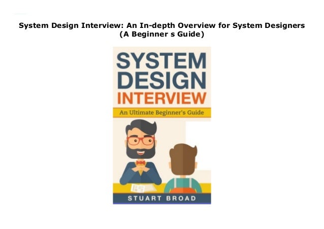 System Design Interview: An In-depth Overview for System Designers (A ...