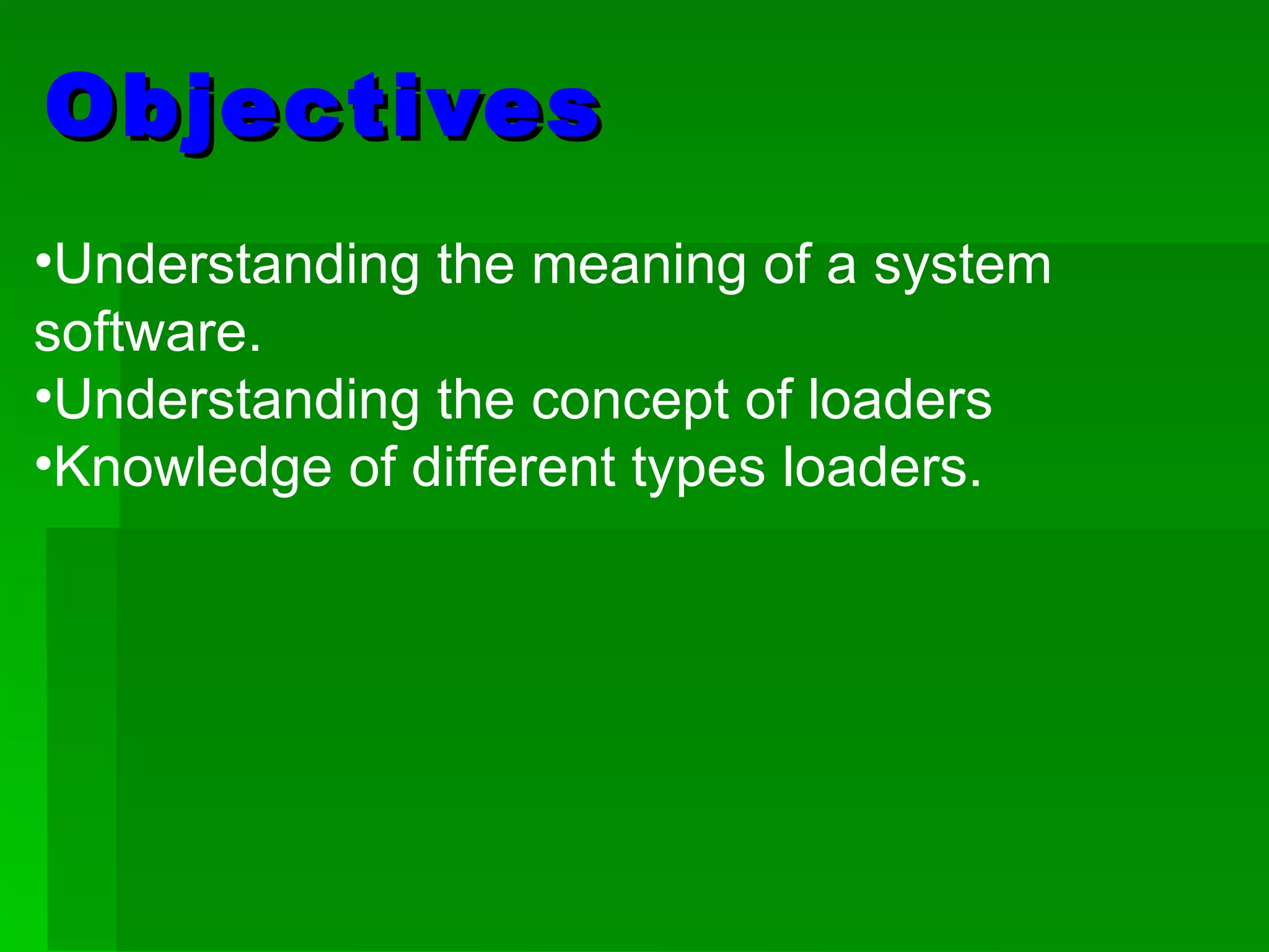 System software-loaders | PPT
