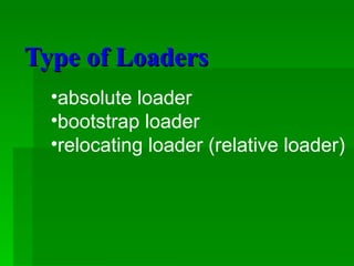 System software-loaders | PPT